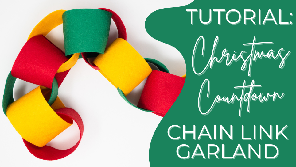 Countdown to Christmas: Make Your Own Felt Chain Link Garland! – Over ...