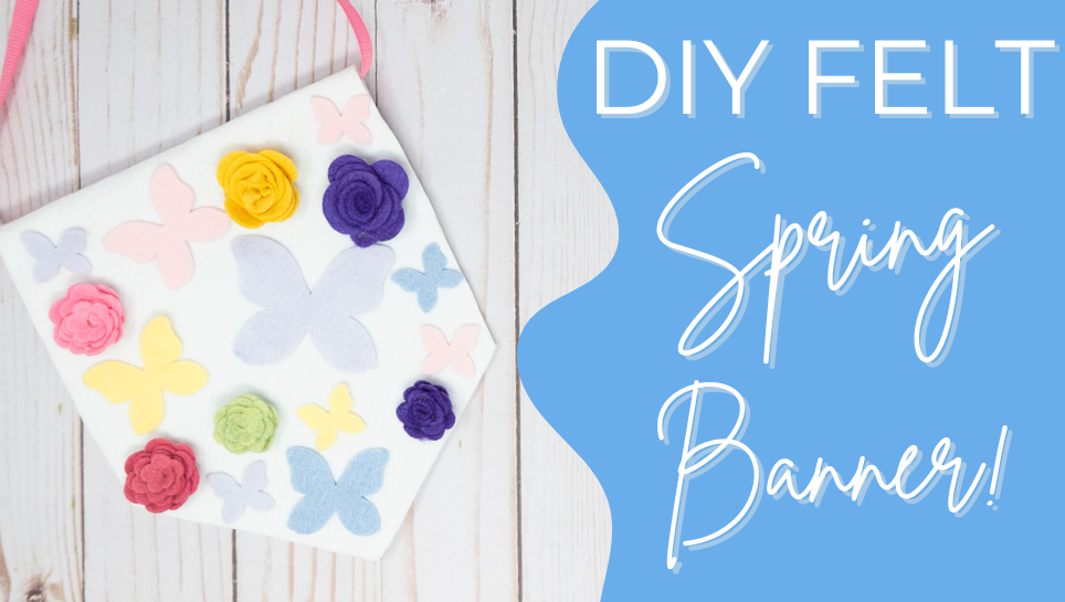 DIY Spring Banner – Over The River Felt